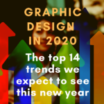 Graphic Design in 2020: The top 14 trends we can expect to see.